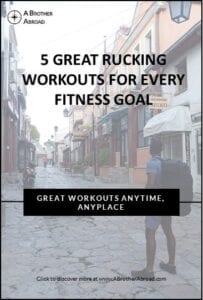 5 Great Rucking Workouts for Every Fitness Goal | A Brother Abroad